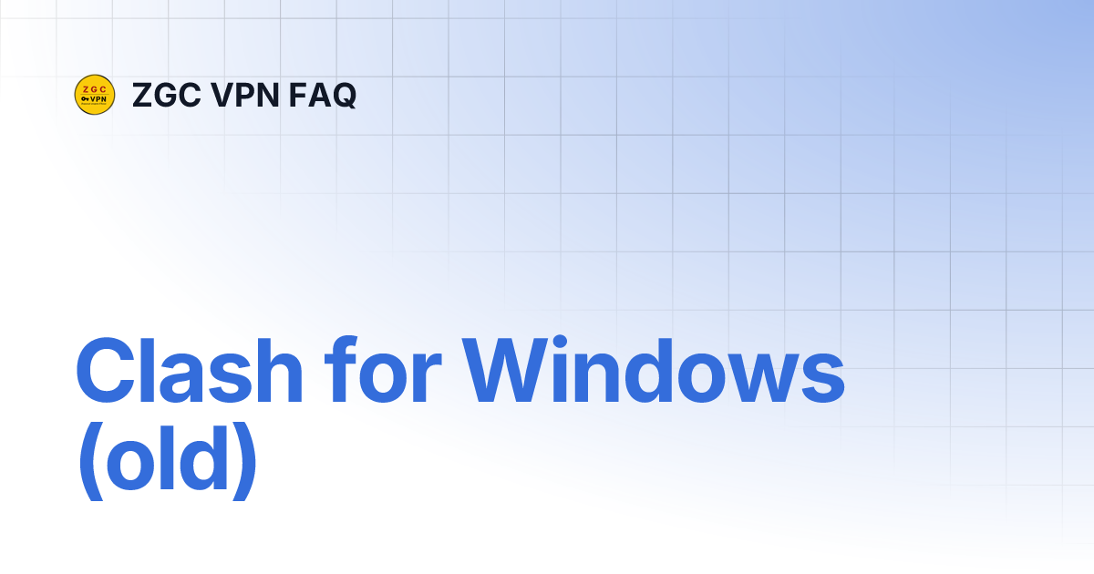 Clash for Windows (old) | ZGC VPN FAQ